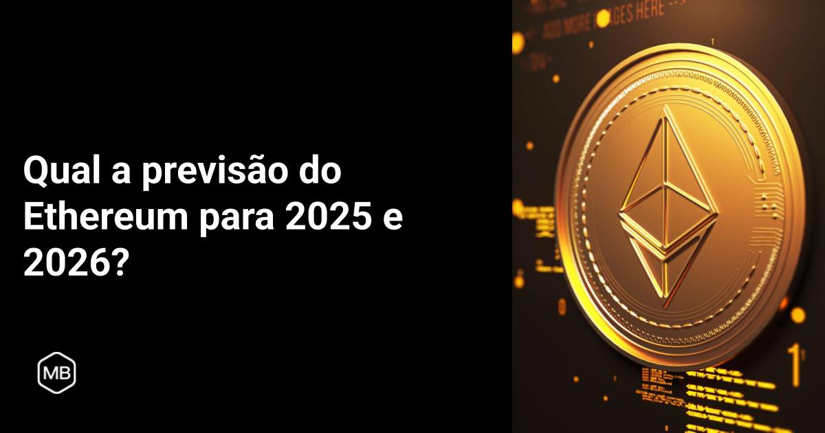 Qual a previsão do Ethereum para 2026 e 2030?