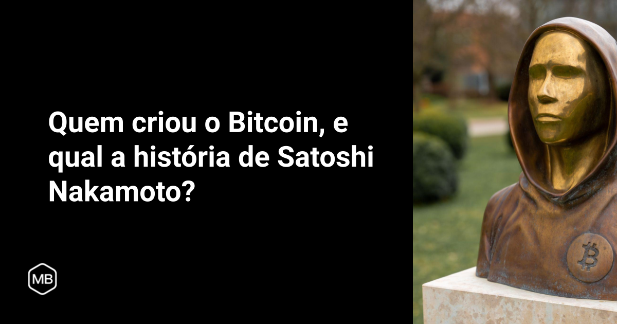 Quem criou o Bitcoin? Conheça o mistério de Satoshi Nakamoto